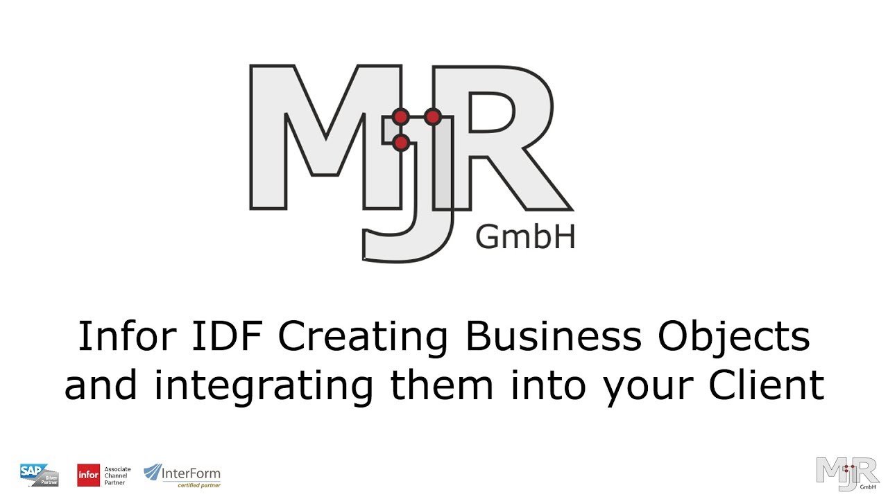 Infor IDF - Creating and integrating business objects - MJR GmbH